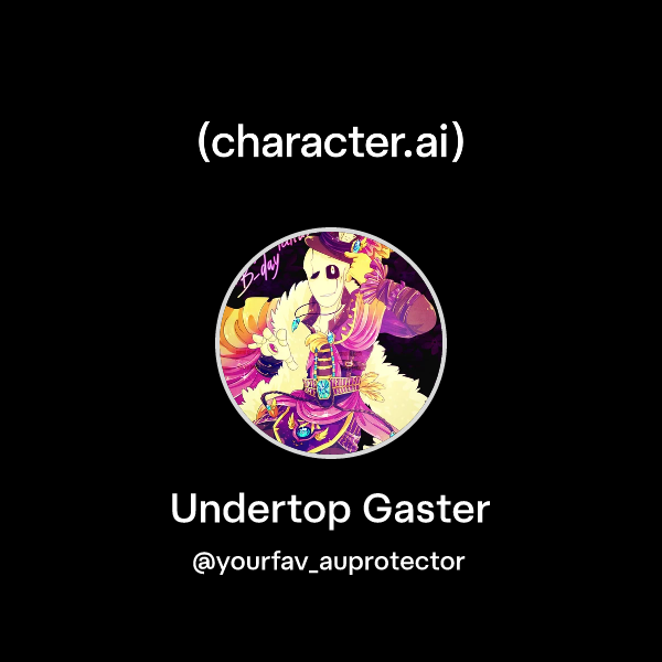 Chat with Undertop Gaster | character.ai | AI Chat, Reimagined–Your ...