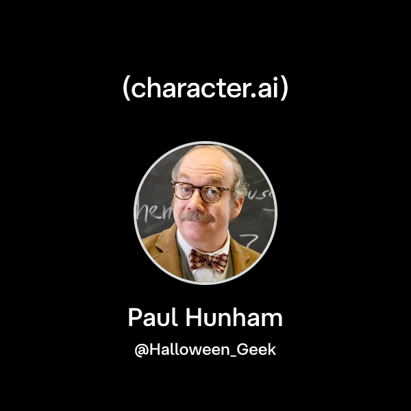 Chat with Paul Hunham | character.ai | AI Chat, Reimagined–Your Words ...