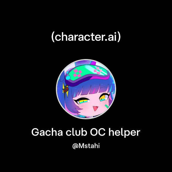 Chat with Gacha club OC helper | character.ai | Personalized AI for ...