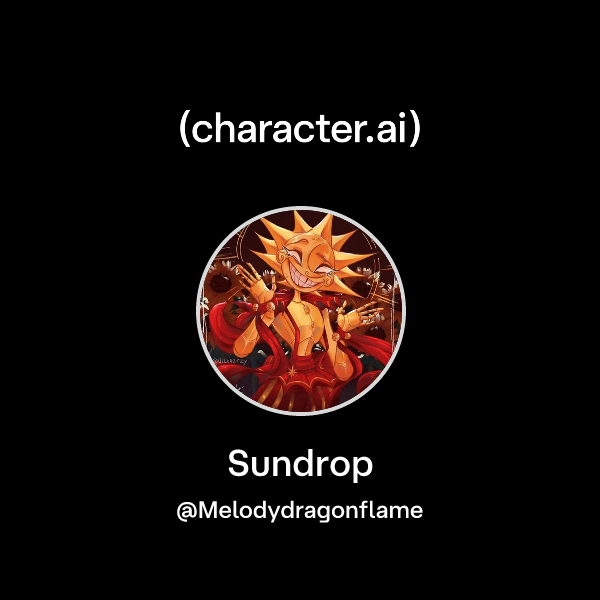 Chat with Sundrop | character.ai | AI Chat, Reimagined–Your Words. Your ...