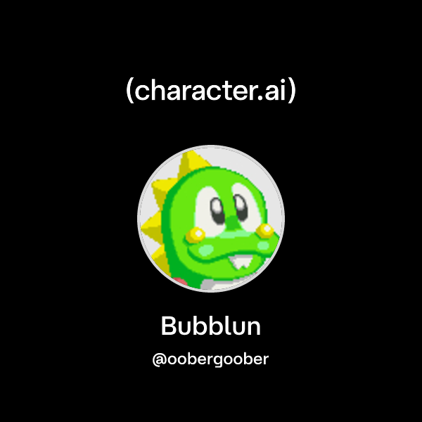 Chat with Bubblun | character.ai | AI Chat, Reimagined–Your Words. Your ...