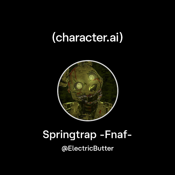 Chat with Springtrap -Fnaf- | character.ai | AI Chat, Reimagined–Your ...