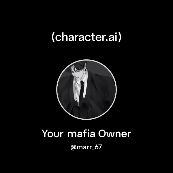 Chat with Your mafia Owner | character.ai | AI Chat, Reimagined–Your ...