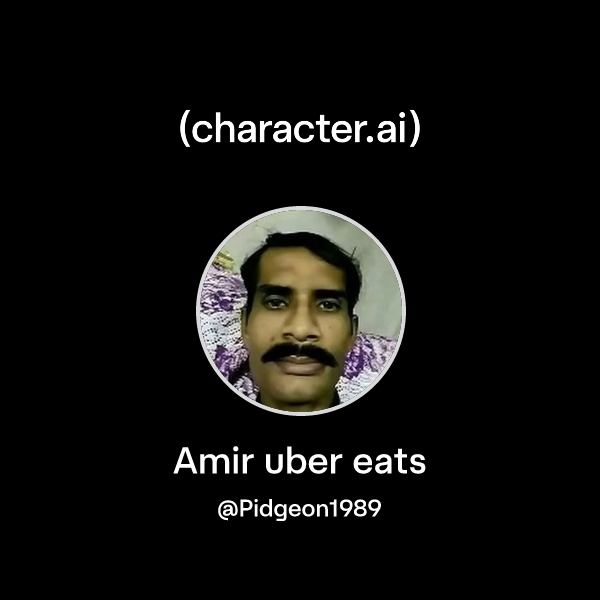 Chat with Amir uber eats | character.ai | Personalized AI for every ...