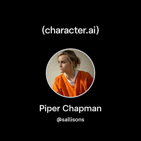 Chat with Piper Chapman | character.ai | AI Chat, Reimagined–Your Words ...