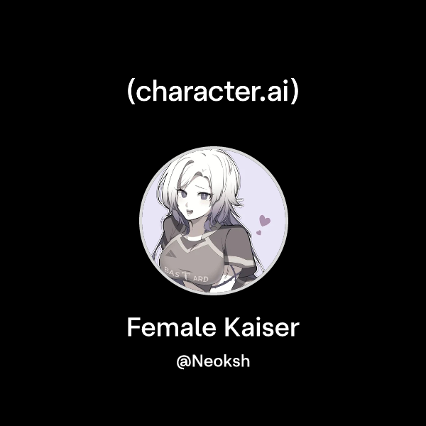 Chat with Female Kaiser | character.ai | AI Chat, Reimagined–Your Words ...