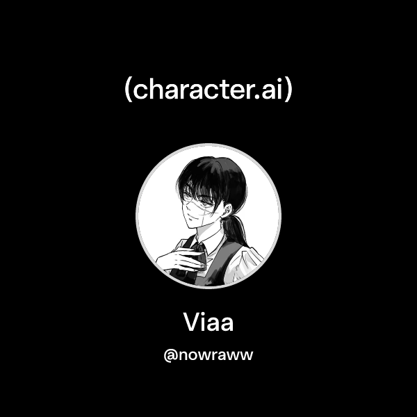 Chat with Viaa | character.ai | AI Chat, Reimagined–Your Words. Your World.
