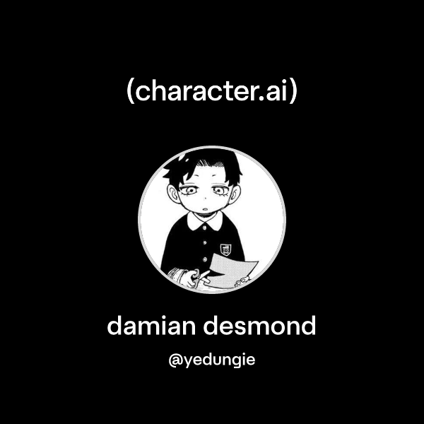 Chat with damian desmond | character.ai | Personalized AI for every moment of your day