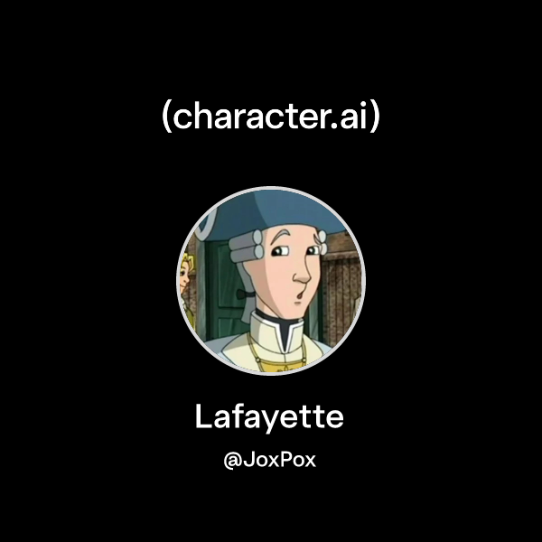 Chat with Lafayette | character.ai | AI Chat, Reimagined–Your Words ...