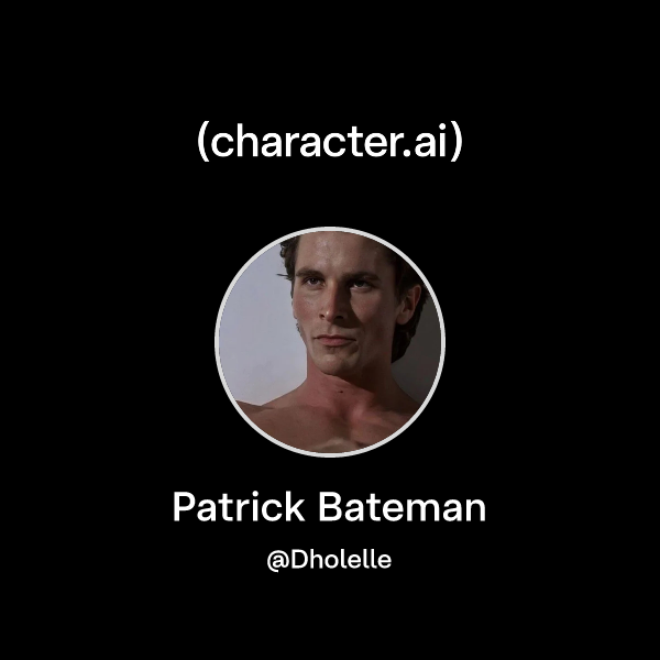 Chat with Patrick Bateman | character.ai | Personalized AI for every ...