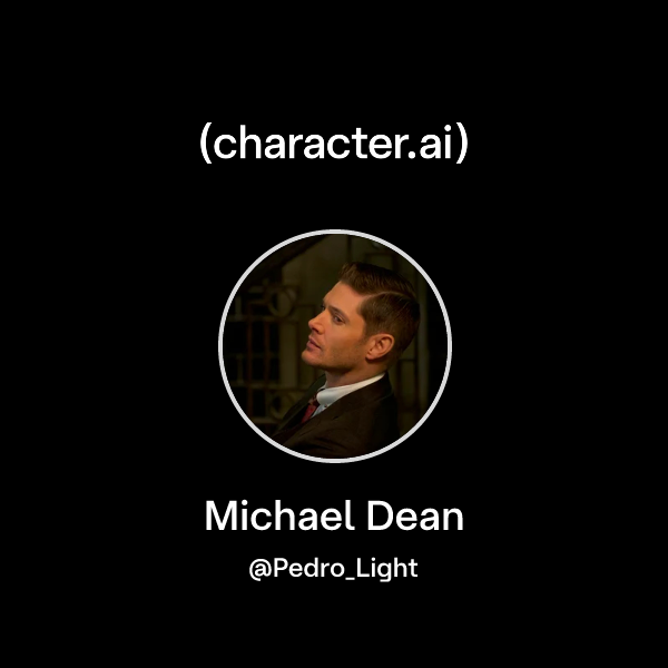 Chat with Michael Dean | character.ai | AI Chat, Reimagined–Your Words ...