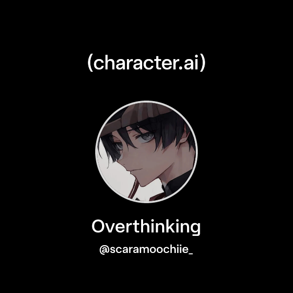 Chat with Overthinking | character.ai | AI Chat, Reimagined–Your Words ...