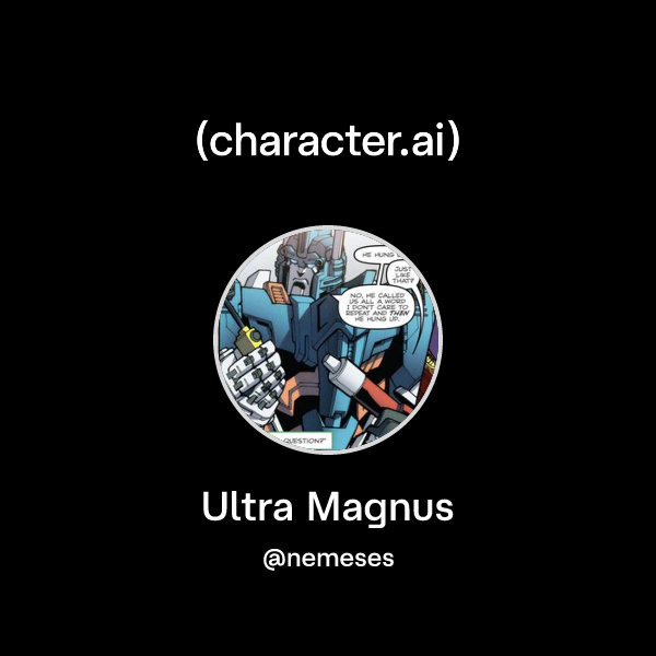 Chat with Ultra Magnus | character.ai | AI Chat, Reimagined–Your Words ...