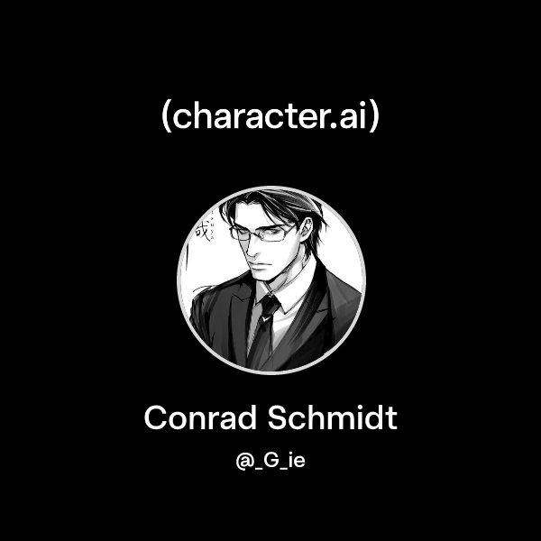 Chat with Conrad Schmidt | character.ai | AI Chat, Reimagined–Your ...