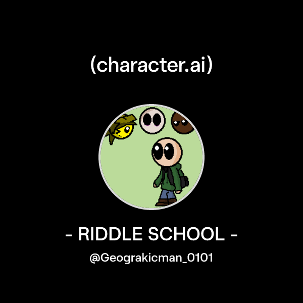 Chat with - RIDDLE SCHOOL - | character.ai | AI Chat, Reimagined–Your ...