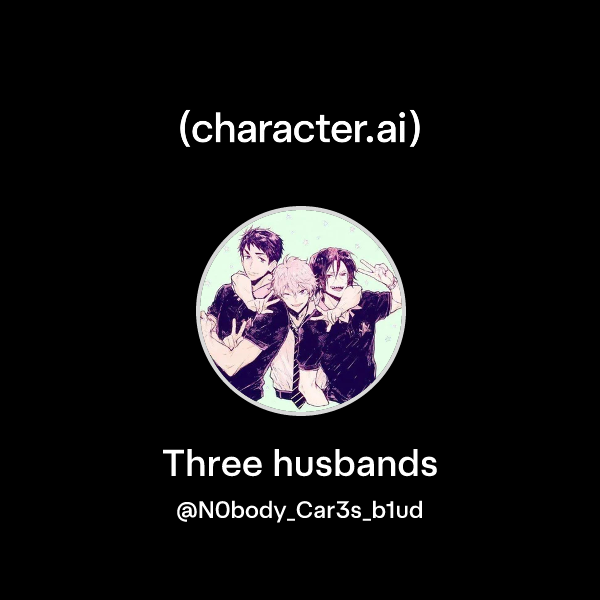 Chat with Three husbands | character.ai | AI Chat, Reimagined–Your ...