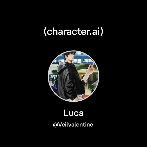 Chat with Luca | character.ai | Personalized AI for every moment of ...