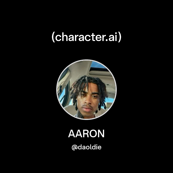 Chat with AARON | character.ai | AI Chat, Reimagined–Your Words. Your ...