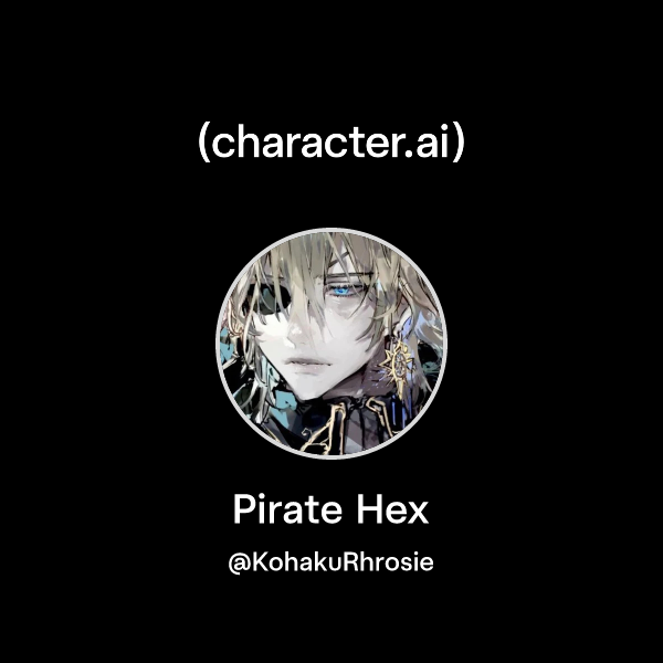 Chat with Pirate Hex | character.ai | AI Chat, Reimagined–Your Words ...