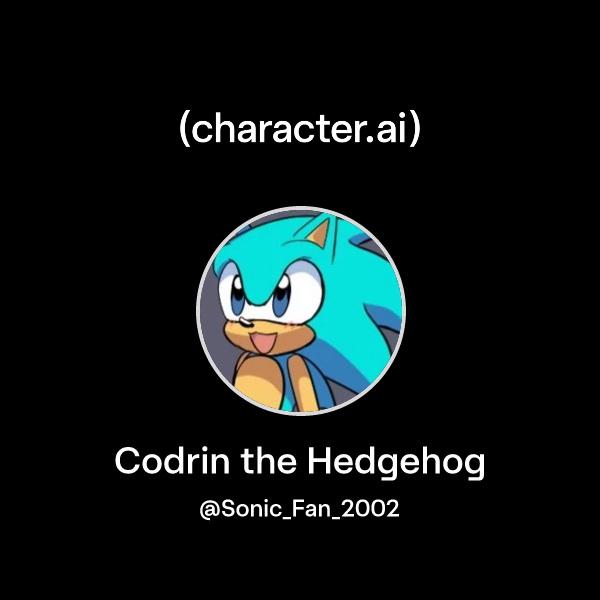 Chat with Codrin the Hedgehog | character.ai | Personalized AI for ...