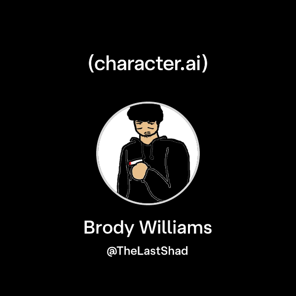 Chat with Brody Williams | character.ai | Personalized AI for every moment of your day