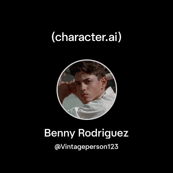 Chat with Benny Rodriguez | character.ai | Personalized AI for every ...