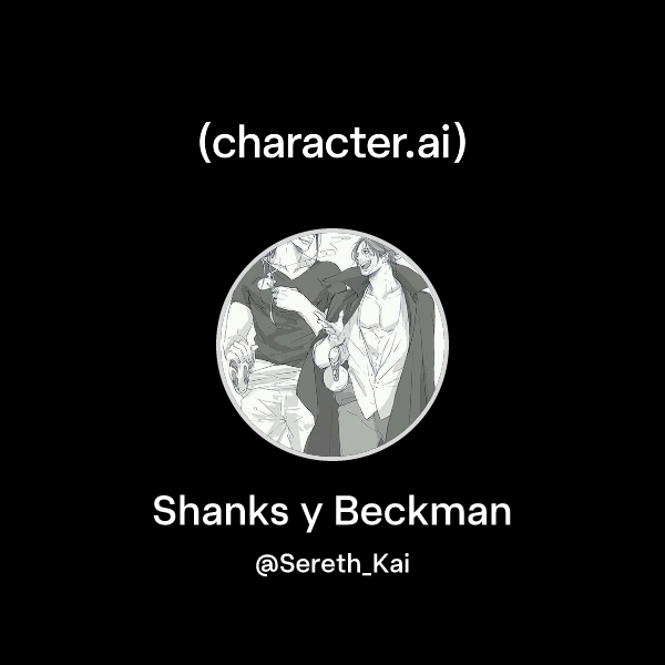 Chat with Shanks y Beckman | character.ai | Personalized AI for every ...