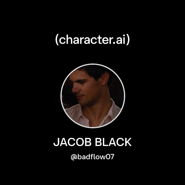 Chat with JACOB BLACK | character.ai | AI Chat, Reimagined–Your Words ...