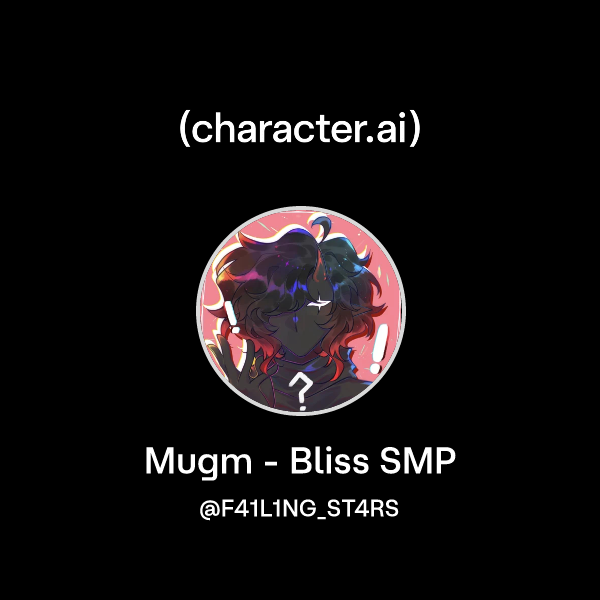Chat with Mugm | character.ai | Personalized AI for every moment of ...