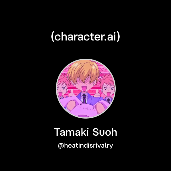 Chat with Tamaki Suoh | character.ai | Personalized AI for every moment ...