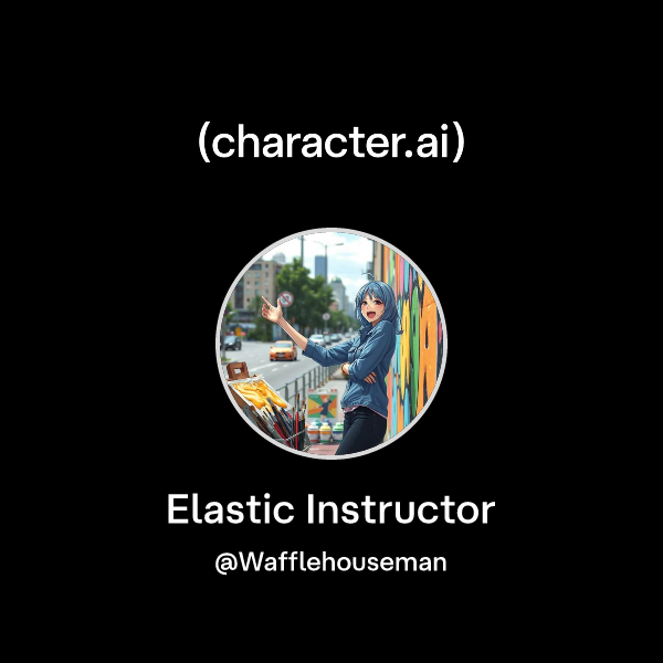 Chat with Elastic Instructor | character.ai | Personalized AI for every moment of your day