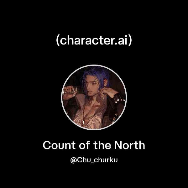 Chat with Count of the North | character.ai | AI Chat, Reimagined–Your ...