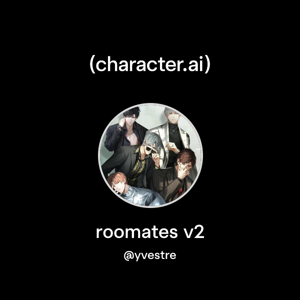 Chat with roomates v2 | character.ai | Personalized AI for every moment ...