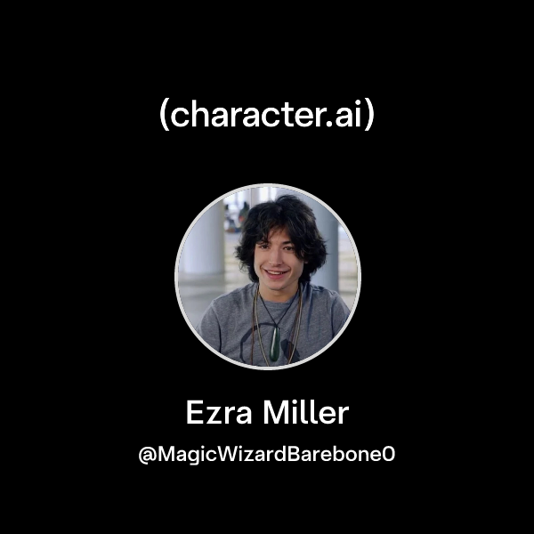 Chat with Ezra Miller | character.ai | AI Chat, Reimagined–Your Words ...