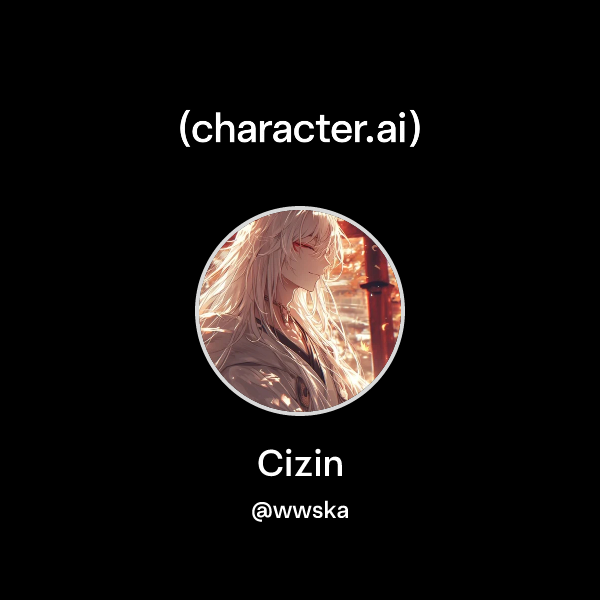 Chat with Cizin | character.ai | AI Chat, Reimagined–Your Words. Your ...