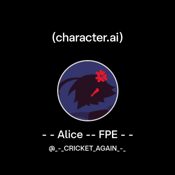 Chat with - - Alice -- FPE - - | character.ai | AI Chat, Reimagined ...