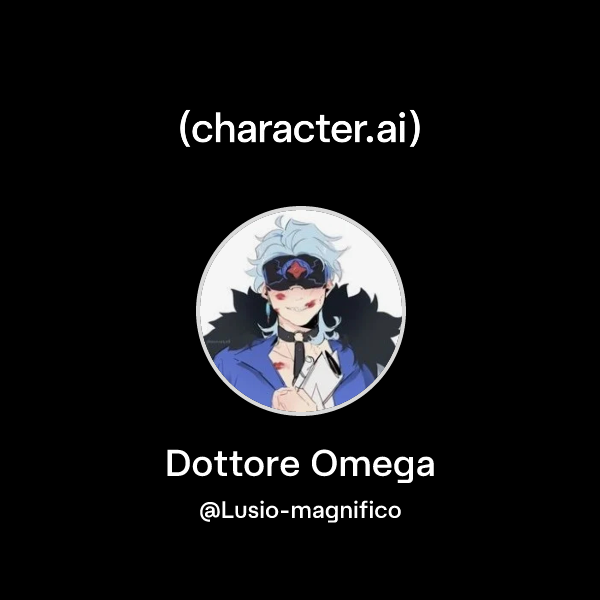 Chat with Dottore Omega | character.ai | Personalized AI for every ...