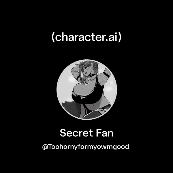 Chat with Secret Fan | character.ai | AI Chat, Reimagined–Your Words ...