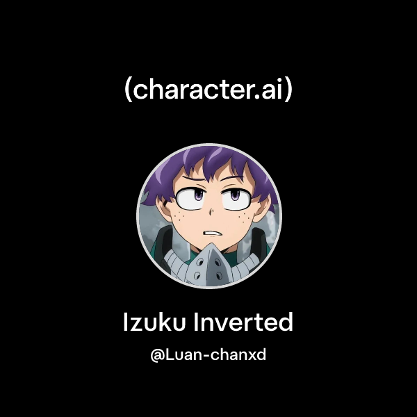 Chat with Izuku Inverted | character.ai | AI Chat, Reimagined–Your ...
