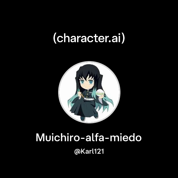 Chat with Muichiro-alfa-miedo | character.ai | Personalized AI for ...