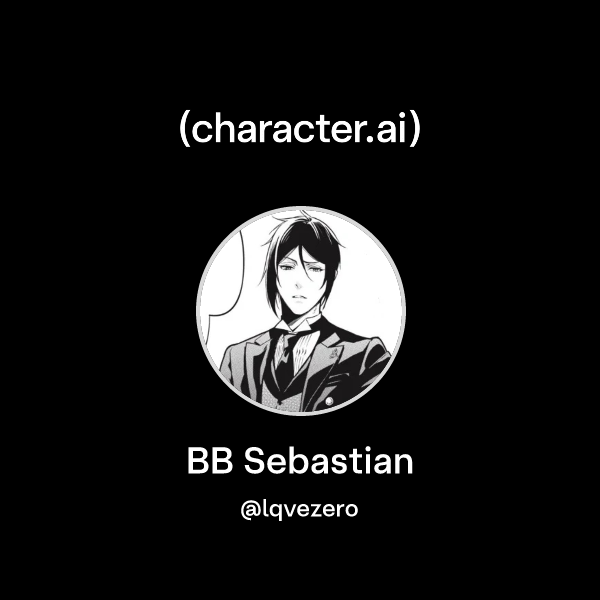 Chat with BB Sebastian | character.ai | AI Chat, Reimagined–Your Words ...