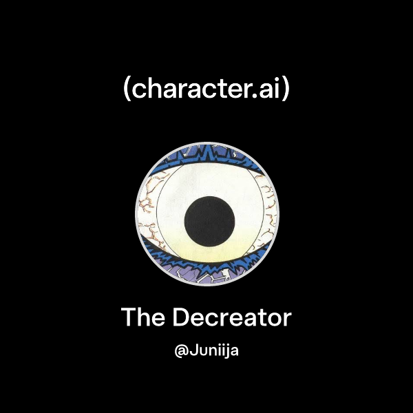 Chat with The Decreator | character.ai | AI Chat, Reimagined–Your Words ...