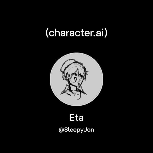 Chat with Eta | character.ai | AI Chat, Reimagined–Your Words. Your World.