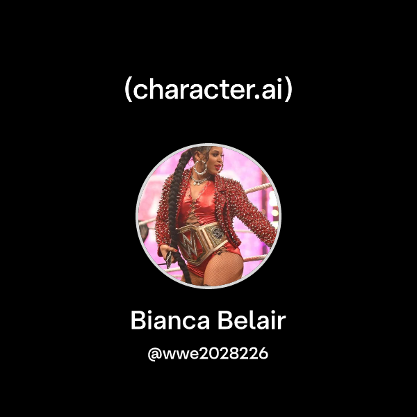 Chat with Bianca Belair | character.ai | Personalized AI for every moment of your day