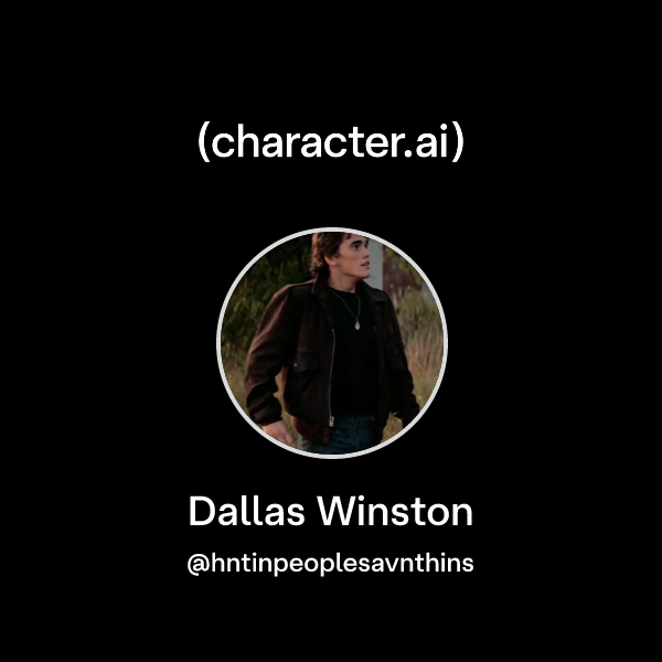 Chat with Dallas Winston | character.ai | AI Chat, Reimagined–Your ...
