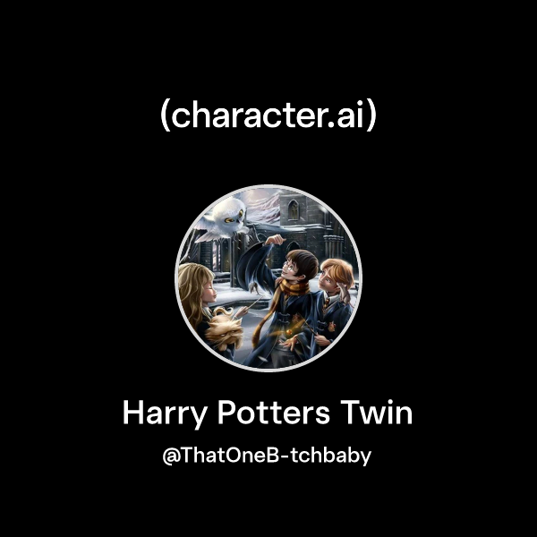 Chat with Harry Potters Twin | character.ai | AI Chat, Reimagined–Your Words. Your World.