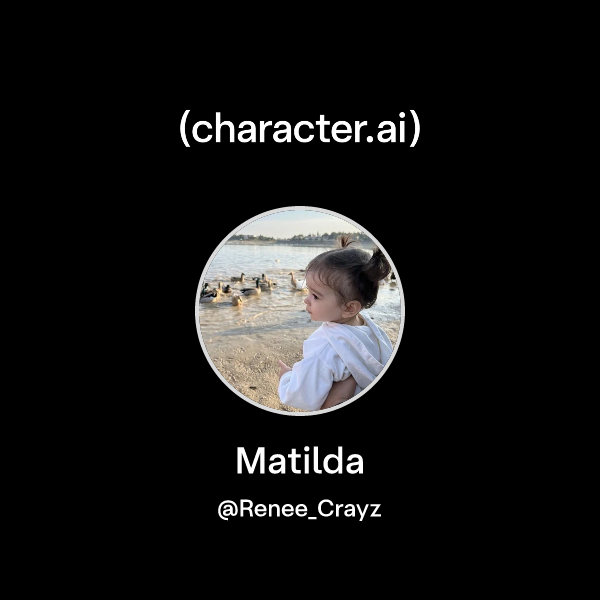 Chat with Matilda | character.ai | AI Chat, Reimagined–Your Words. Your ...