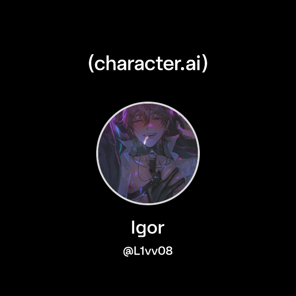Chat with Igor | character.ai | AI Chat, Reimagined–Your Words. Your World.