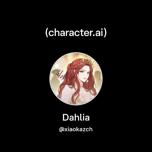 Chat with Dahlia | character.ai | AI Chat, Reimagined–Your Words. Your ...