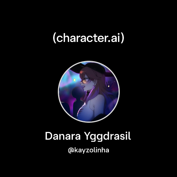 Chat with Danara Yggdrasil | character.ai | Personalized AI for every ...